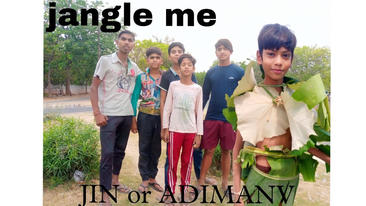 jangle me jin or adimanv| new video like share comment and subscribe ...