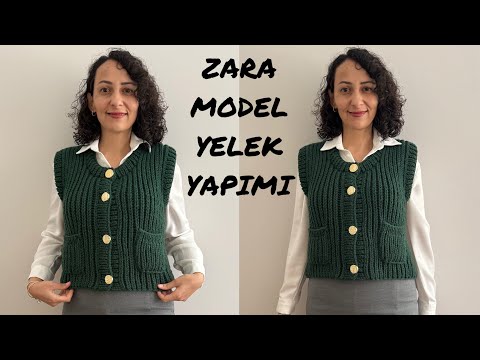 ZARA MODEL M BEDEN YELEK BAŞTAN SONA ANLATIMI💚Yapımı çok kolay baştan sona anlatım💚#örgüyelek 