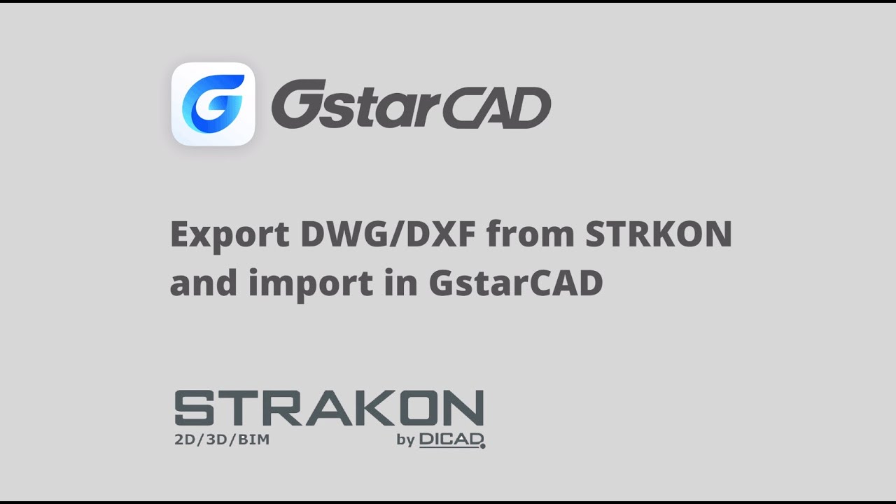 STRAKON Tutorial: Export DWG / DXF from STRAKON and import to GstarCAD ...