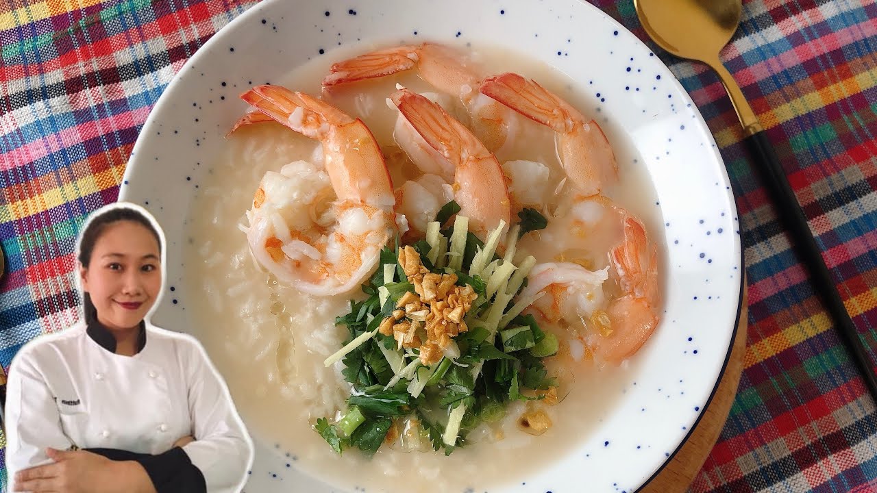 Thai Khao Tom Goong • Thai Rice Soup with Prawn |ThaiChef Food - YouTube