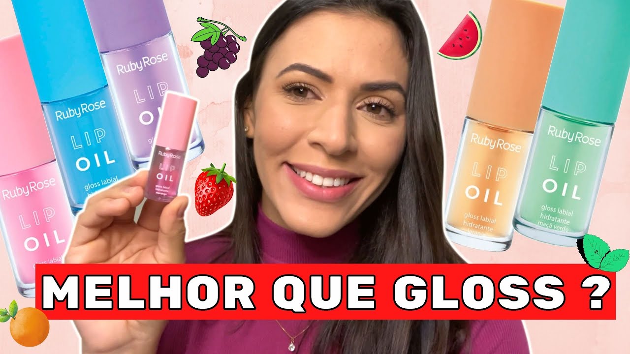 RESENHA LIP OIL RUBY ROSE - TODAS AS FRAGRÂNCIAS: É MELHOR DO QUE GLOSS ...