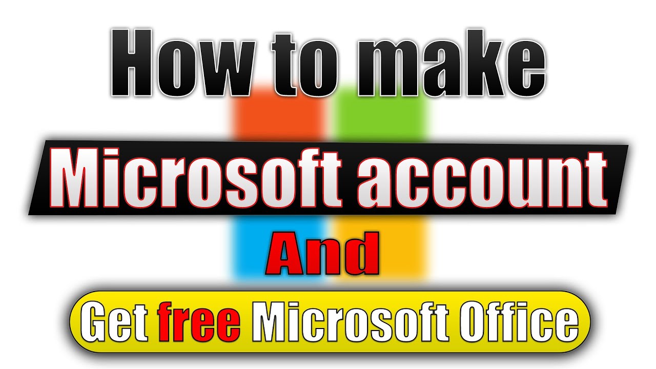 How to make a microsoft account free || how to get microsoft office ...