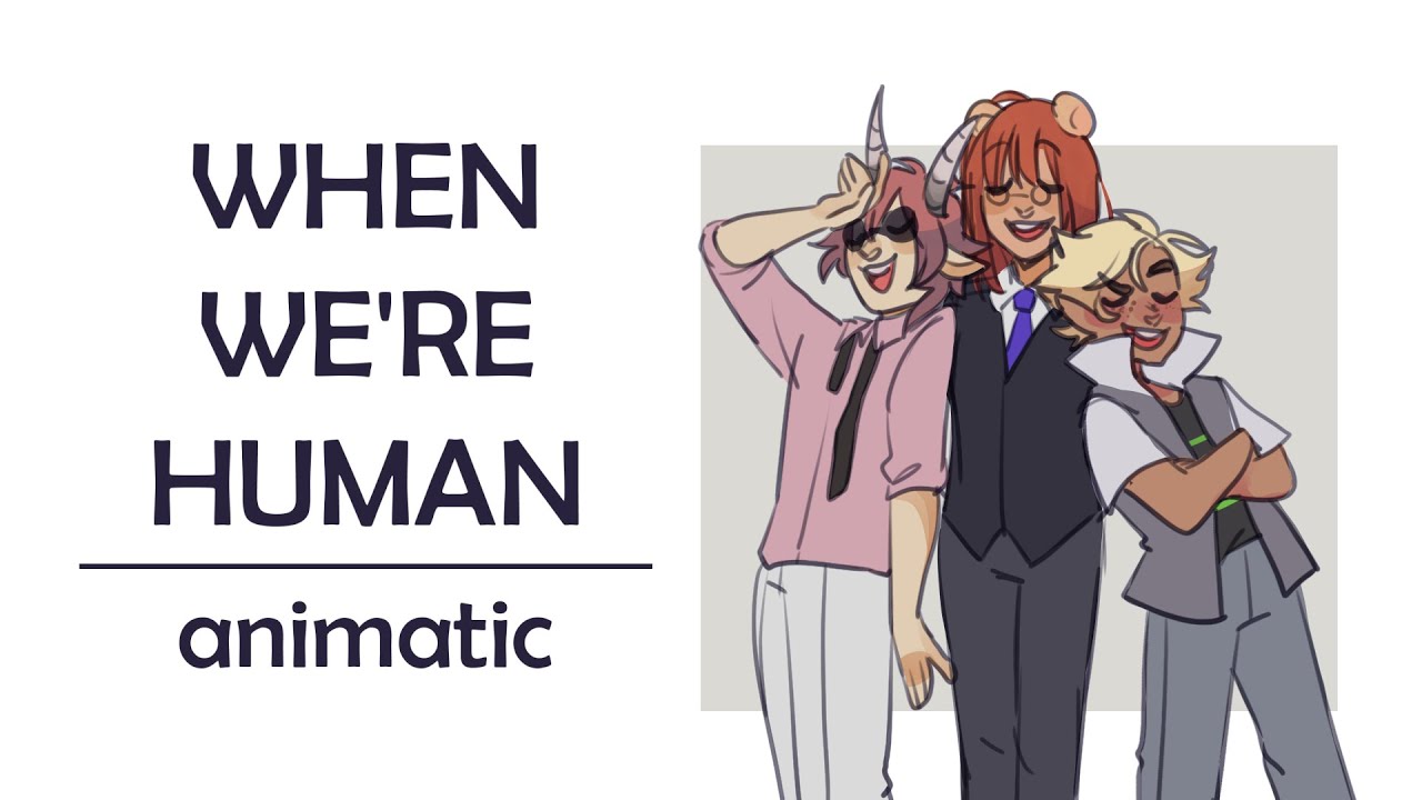 When We're Human - CRYP07 Animatic - YouTube