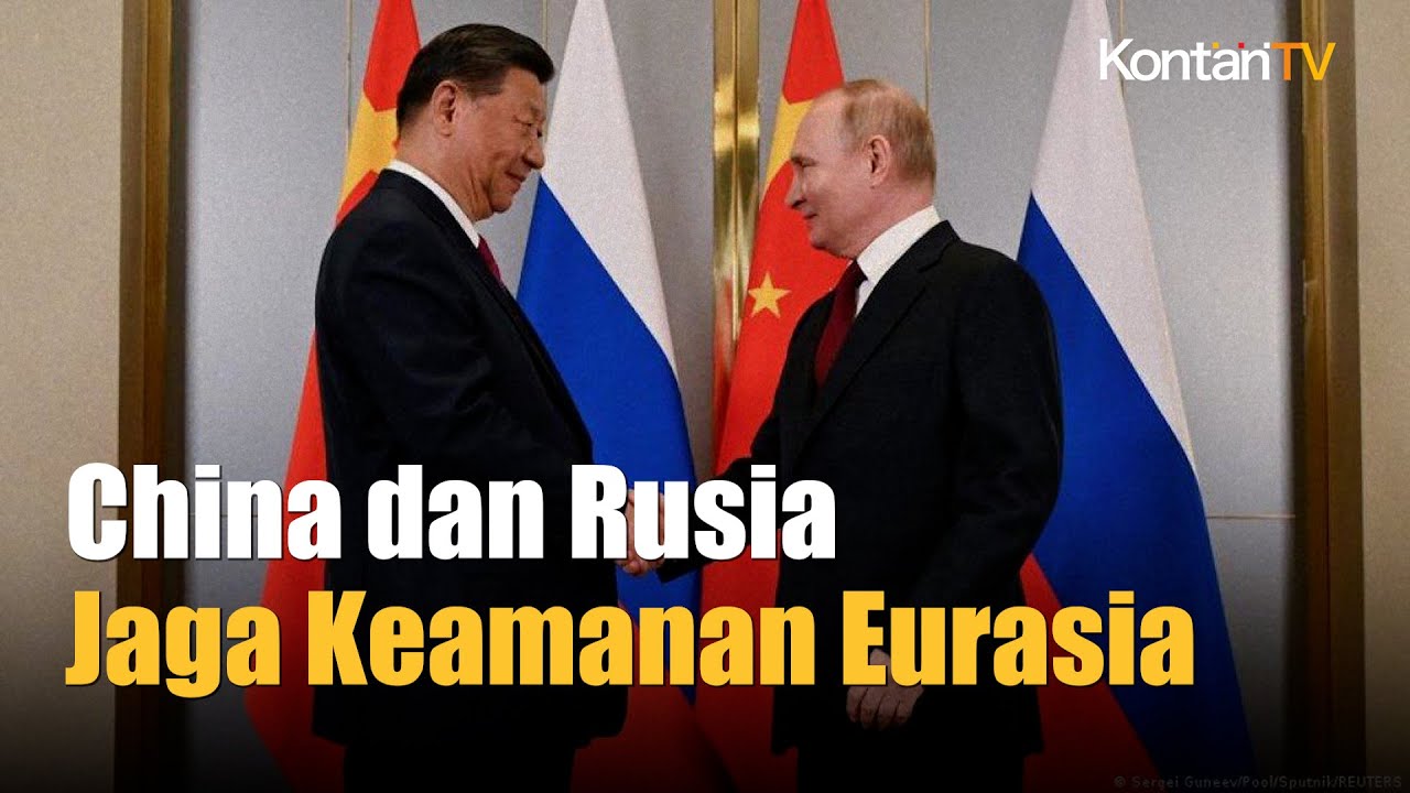Xi dan Putin Paparkan Ambisi China Serta Rusia untuk Keamanan Eurasia | Kontan News - YouTube