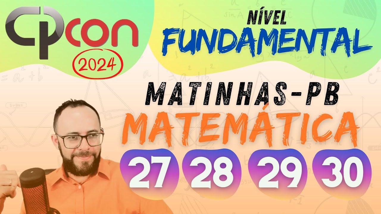 CPCON 2024 - MATINHA-PB || FUNDAMENTAL, CORREÇÃO MATEMÁTICA (PARTE 3 ...