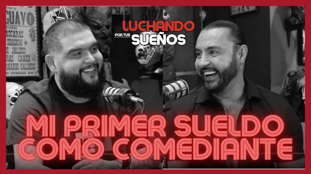 MI PRIMER SUELDO COMO COMEDIANTE | LA MOLE CHIDA | LUCHANDO POR TUS ...