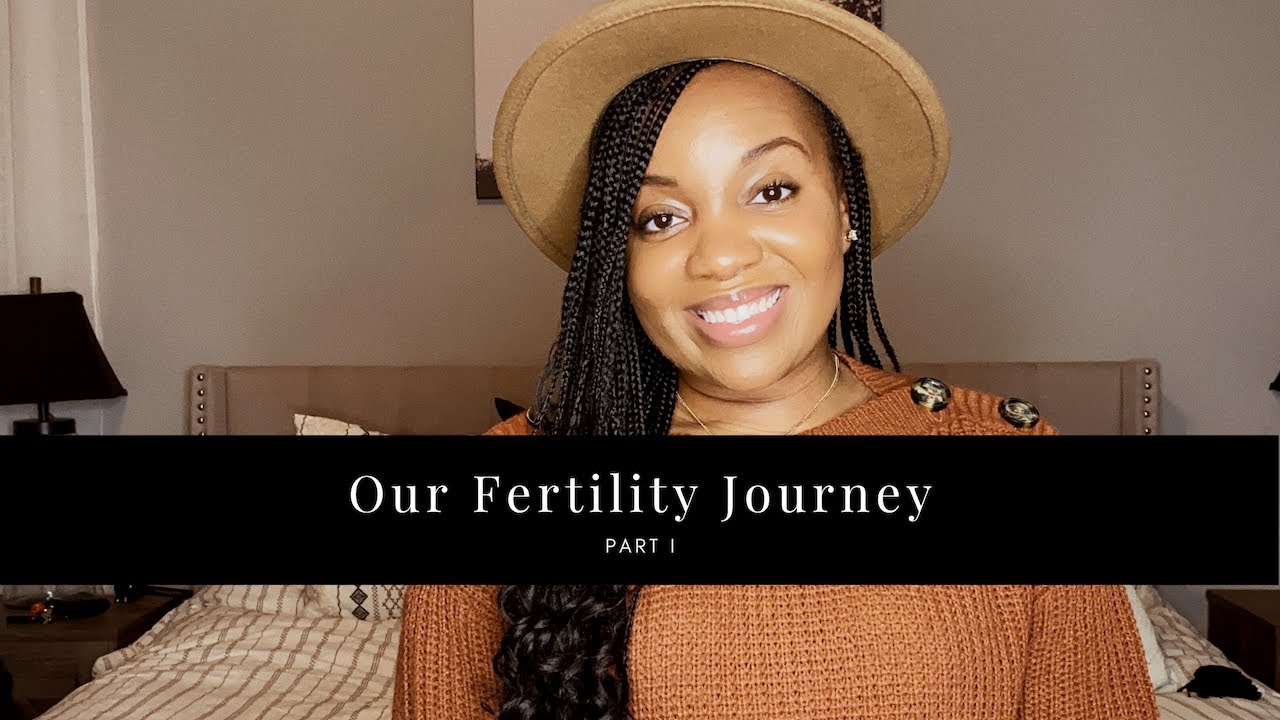 Our Fertility Journey Part I - YouTube