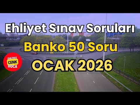 Ehliyet Sınav Soruları  2026  Ocak - Şubat Çıkmış Sorular