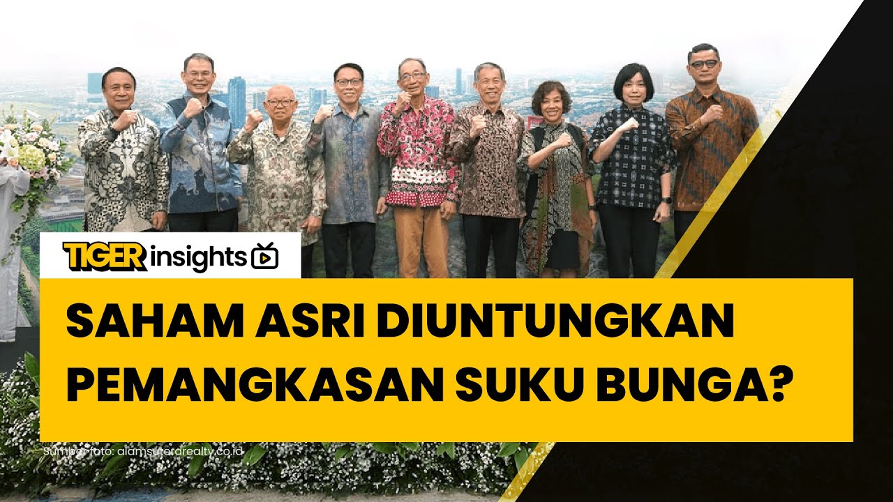 Saham ASRI Diuntungkan Pemangkasan Suku Bunga dan Net Buy Asing? Ini ...