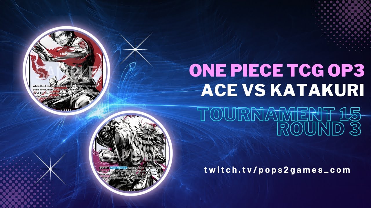 One Piece TCG: Ace vs Katakuri | OP3 Tournament 15 | Round 3 - YouTube