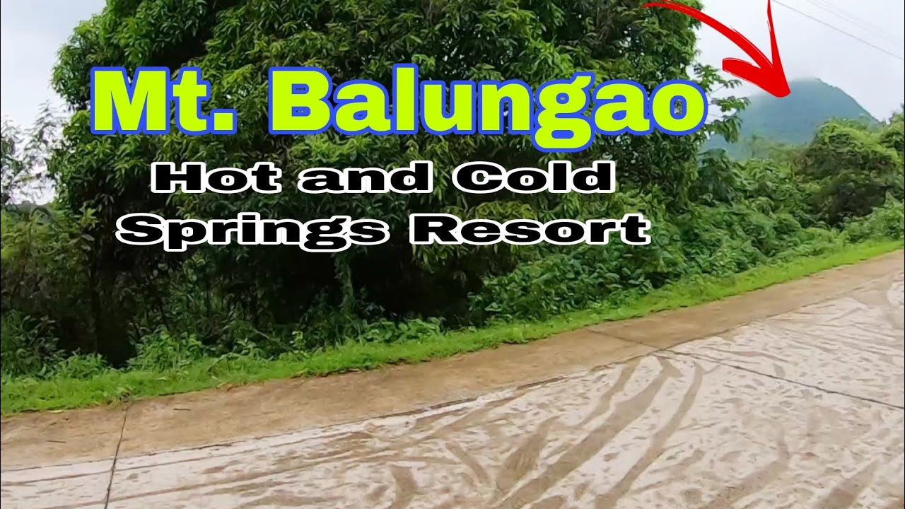 Mt Balungao Hot and Cold Springs Resort, Pangasinan Road Trip - YouTube
