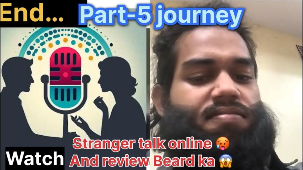 Beard fail stranger talk online review part-5 journey 🥵 - YouTube
