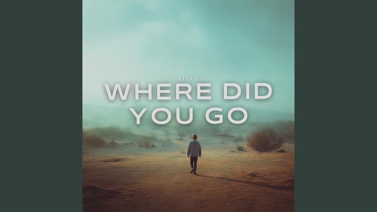 Where Did You Go - YouTube