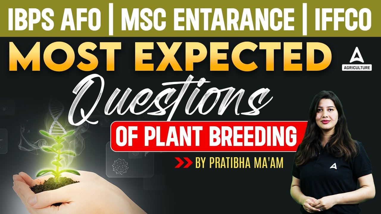 Plant Breeding Most Expected Questions | IBPS AFO, MSc Entrance & IFFCO ...