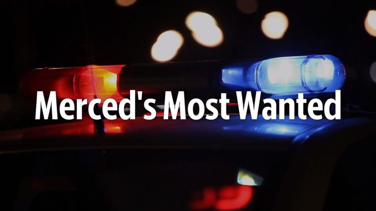 Check out Merced Crime Stopper's Most Wanted criminals for March 4-12 ...