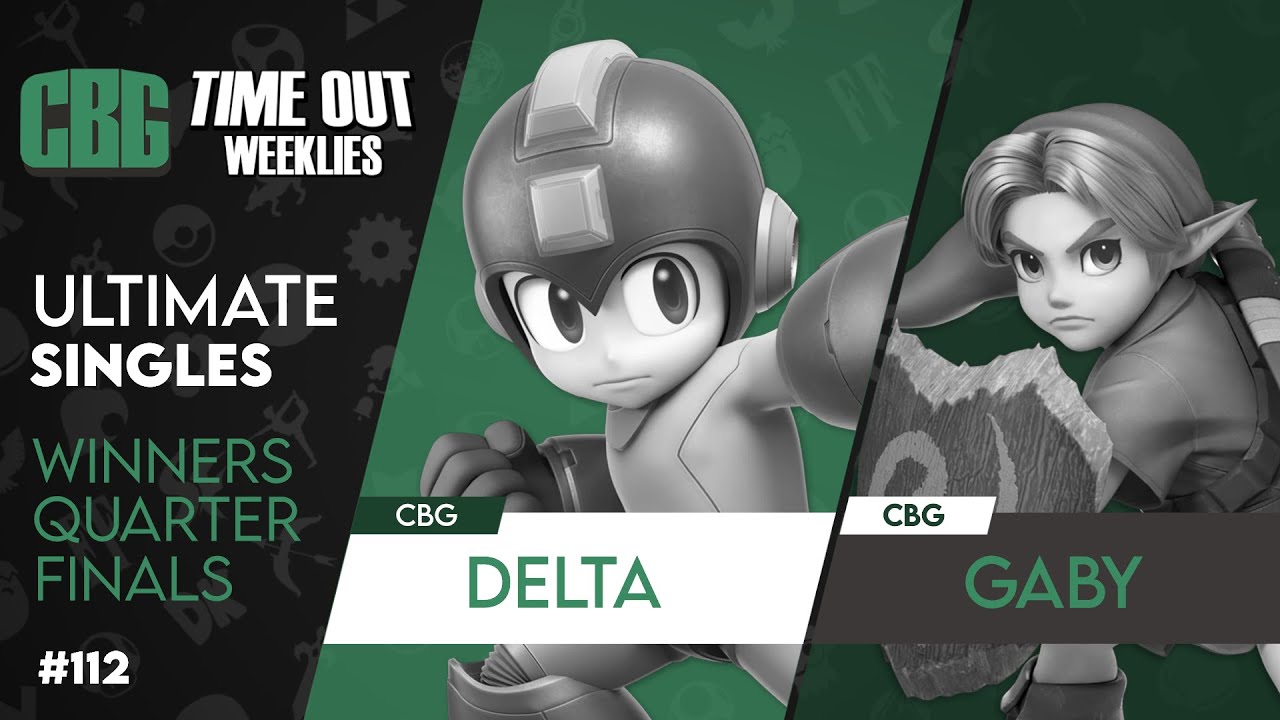 Time Out #112 | Winners Q. | CBG|Delta (Mega Man) vs. CBG|Gaby (Young ...