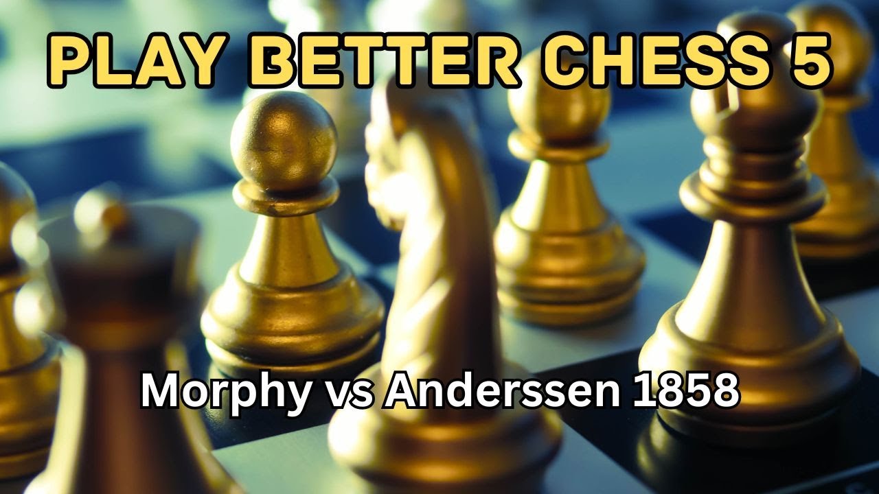 Improve Your Chess With Paul Morphy Part 2 - YouTube