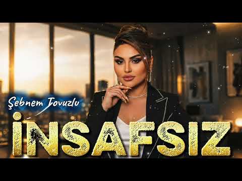 Sebnem Tovuzlu - İnsafsiz 2026