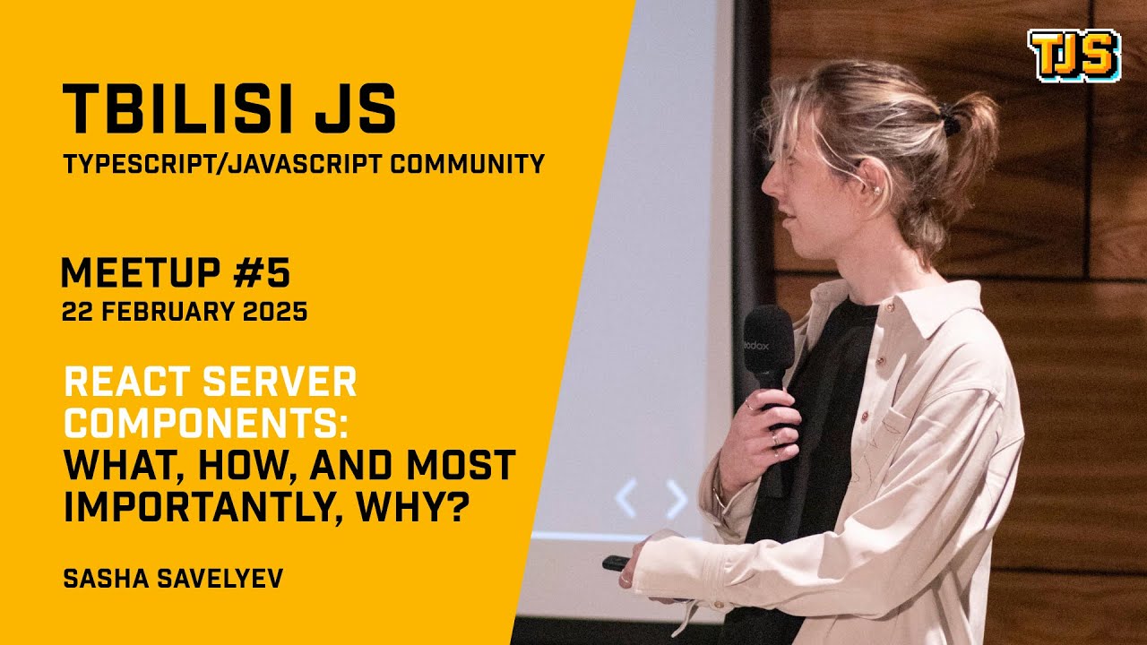 Tbilisi JS Meetup #5 — «React Server Components: What, How, and Why?» — Alexander Savelyev - YouTube