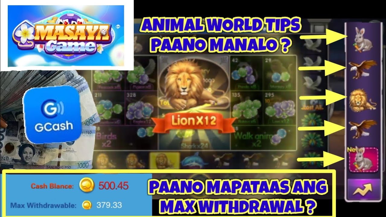 MASAYA GAME ANIMAL WORLD TIPS | PAANO MAPATAAS ANG MAX WITHDRAWAL ? | W/ PROOF OF WITHDRAWAL ...