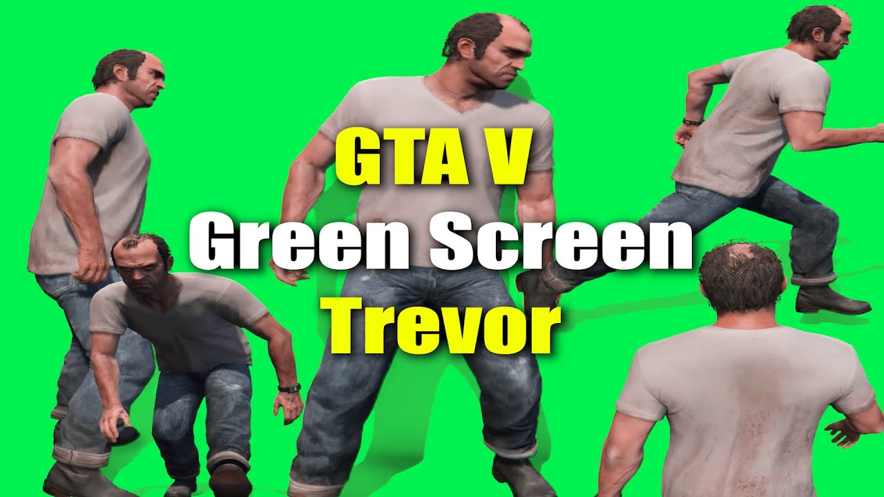 GTA V Green Screen Trevor || GTA V MODS || Green Screen Effects || VFX ...