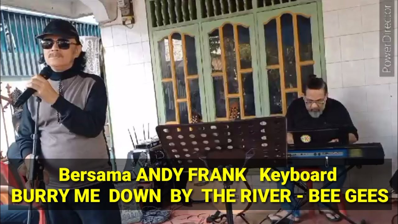 Bersama ANDY FRANK Keyboard BURRY ME DOWN BY THE RIVER - BEE GEES - YouTube