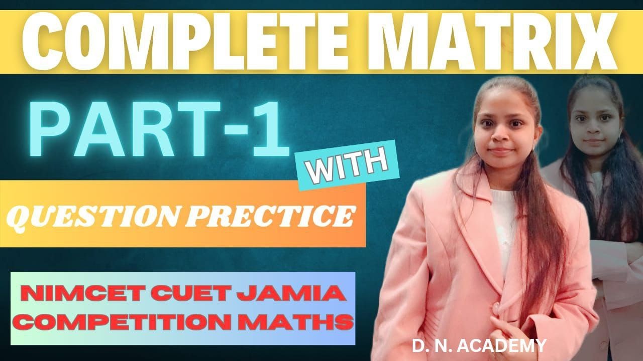 MATRIX PART 1 NIMCET/CUET/JAMIA /OTHER COMPETATIVE EXAM COMPLETE ...