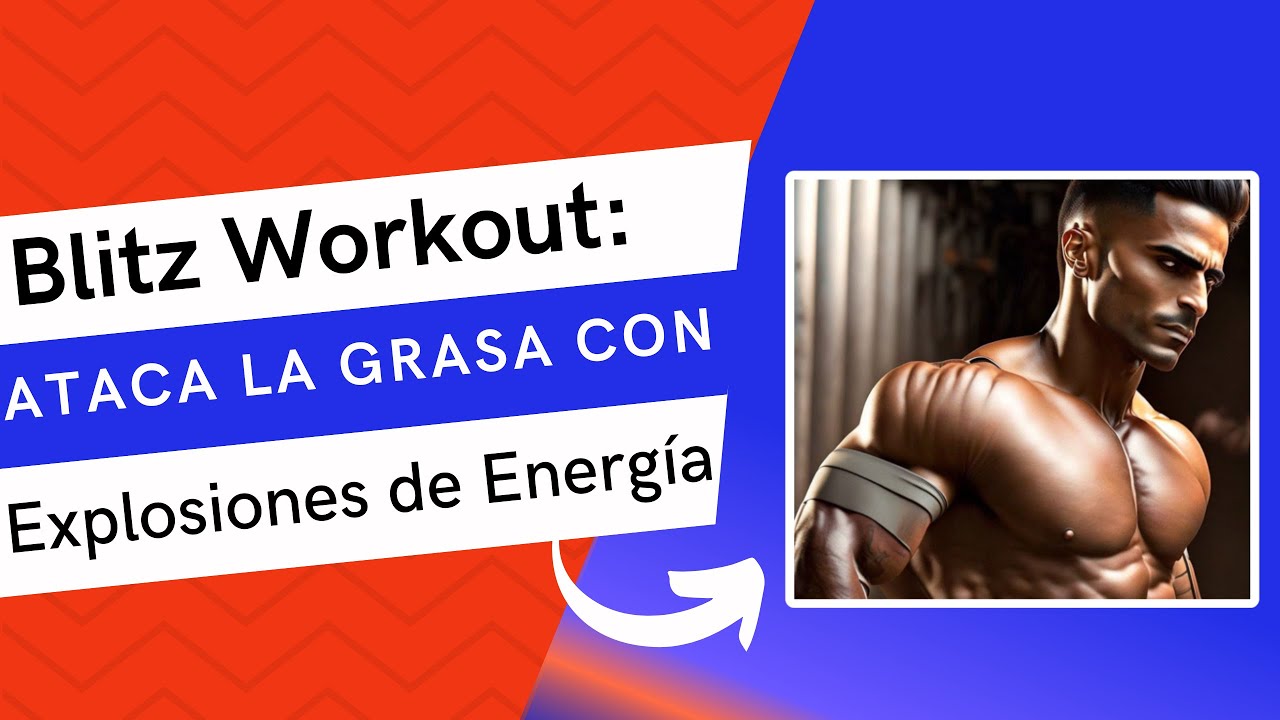 Blitz Workout: ¡Ataca la Grasa con Explosiones de Energía! - YouTube