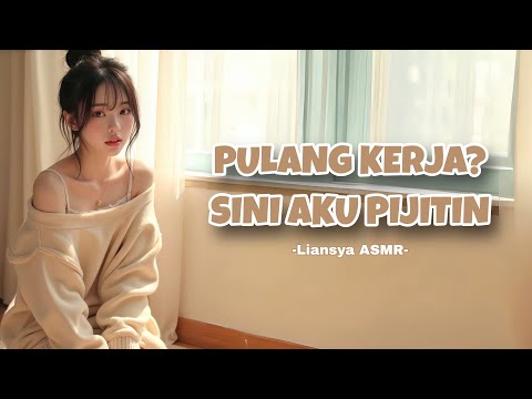 [ASMR WIFE] PIJITIN SUAMI YANG LELAH PULANG KERJA💆‍♂️❤️ [F4M] ASMR ROLEPLAY INDONESIA