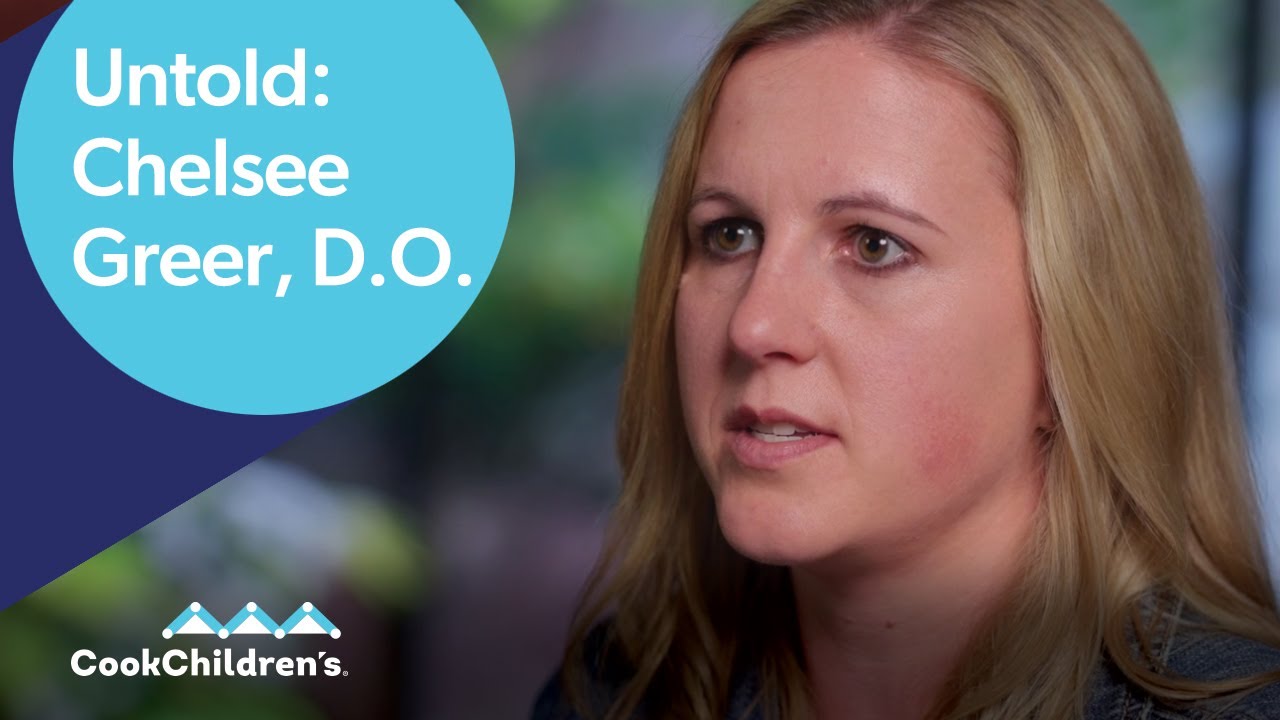 Untold Ep.1: Chelsee Greer, D.O. | The Stories of Cook Children's ...