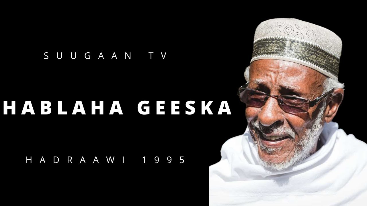 Hees Hablaha Geeska || Abwaan Hadraawi - YouTube