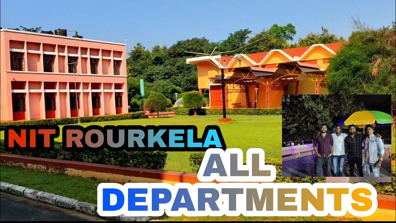 NIT ROURKELA DEPARTMENT TOUR | BEAUTIFUL ️| NIGHT VIEW ️ - YouTube