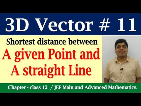 3D Vector # 11 | Minimum Distance of a point from a line - YouTube
