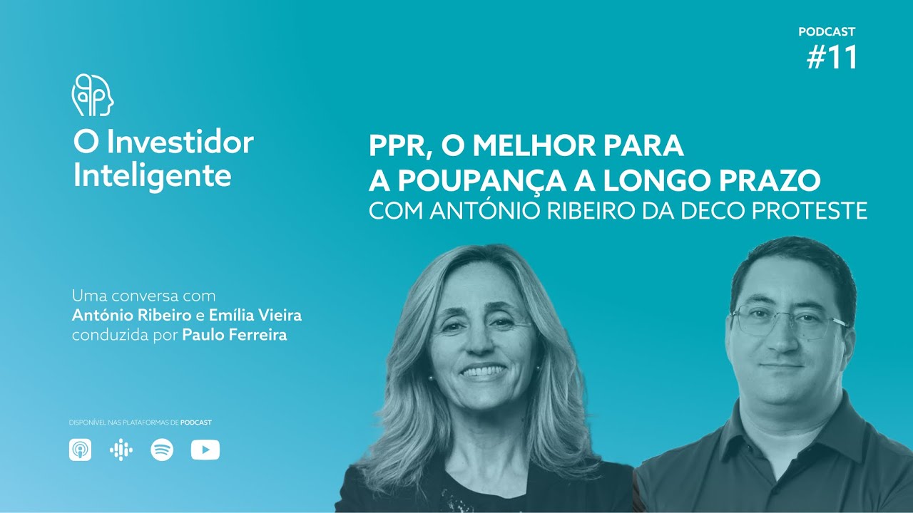 O Investidor Inteligente T5#11. PPR, com António Ribeiro da DECO ...