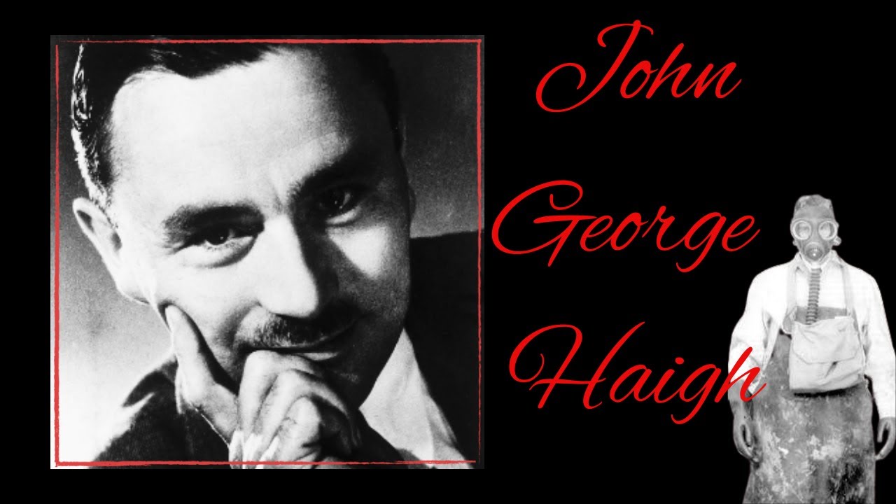 John George Haigh, the acid bath, Vampire killer. - YouTube