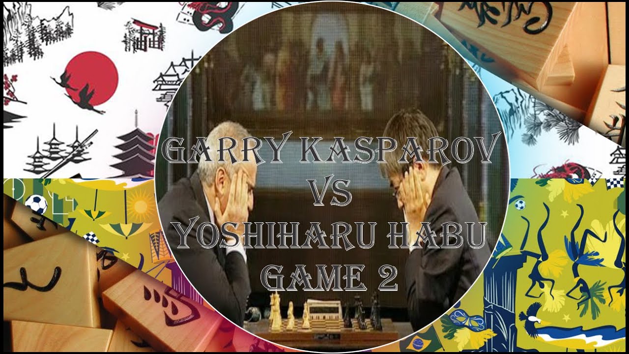 Garry Kasparov Vs Yoshiharu Habu Game 2 Rapid Tokyo Chess Recanto do ...