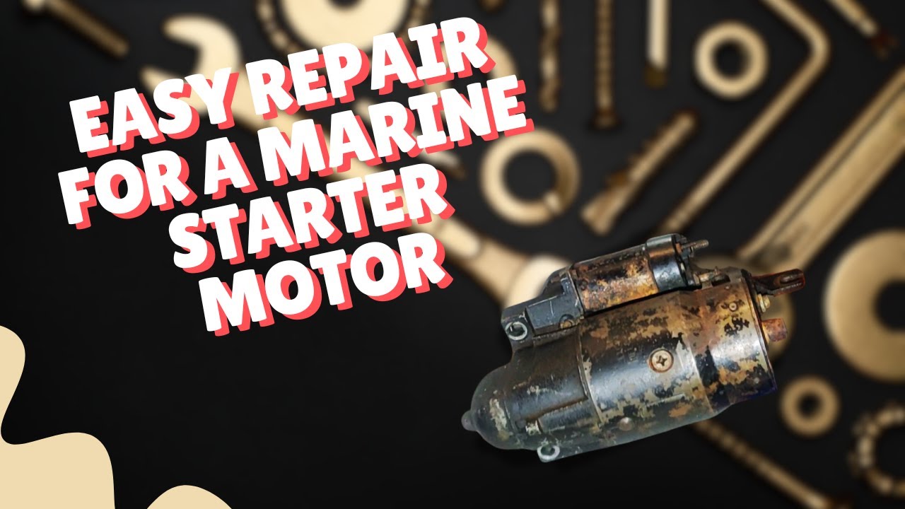 How to remove, disassemble, and clean a marine starter motor ...