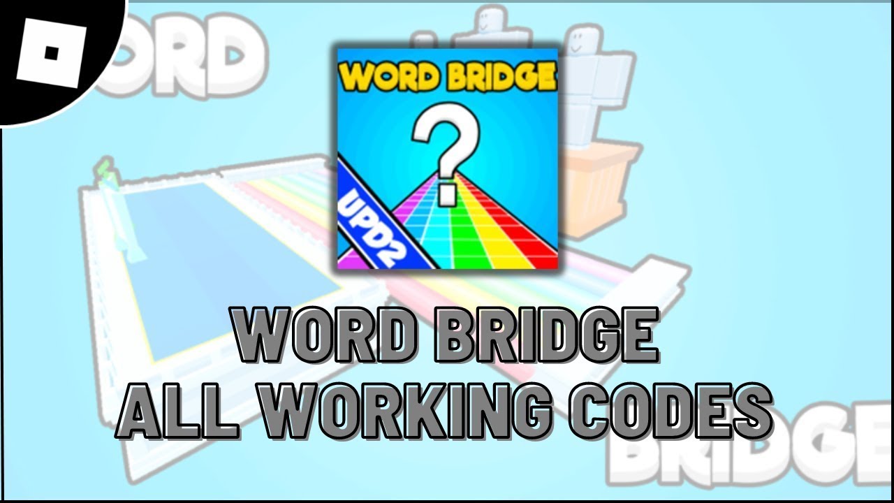 *ROBLOX* SHOWING YOU ALL OF THE CODES IN: WORD (BRIDGE) - YouTube