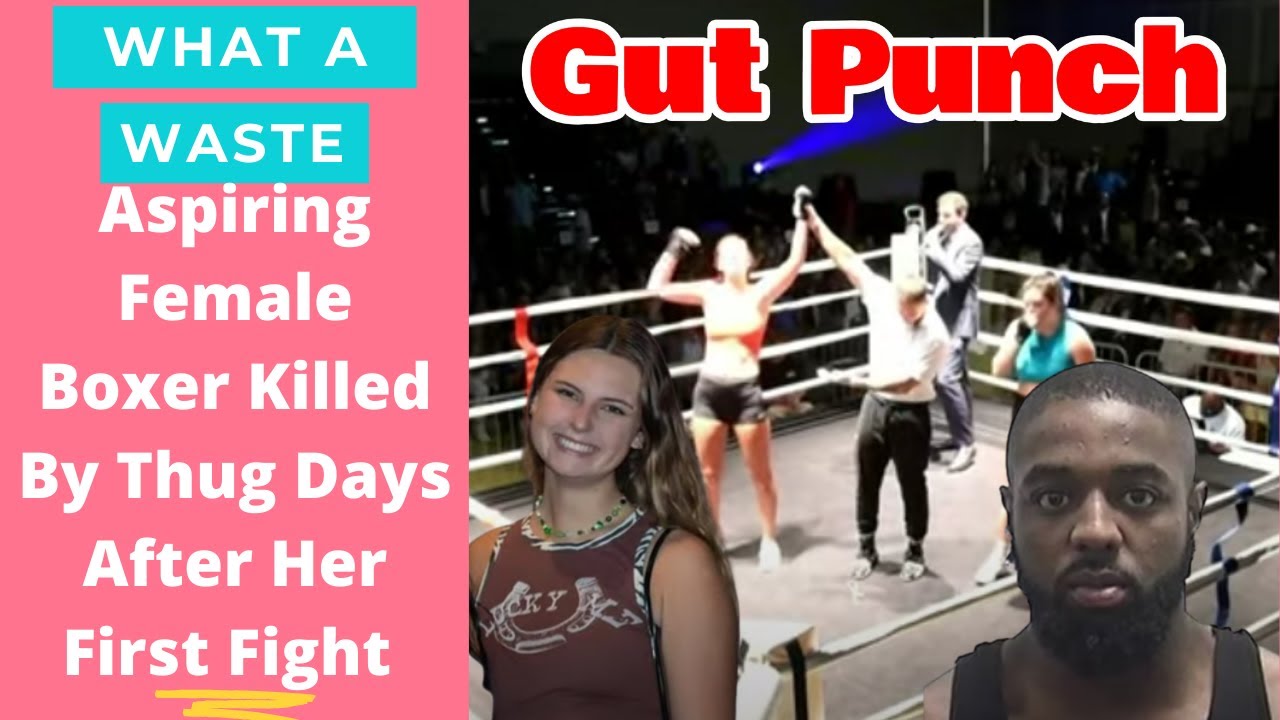 An aspiring female boxer killed by random thug days after her first ...