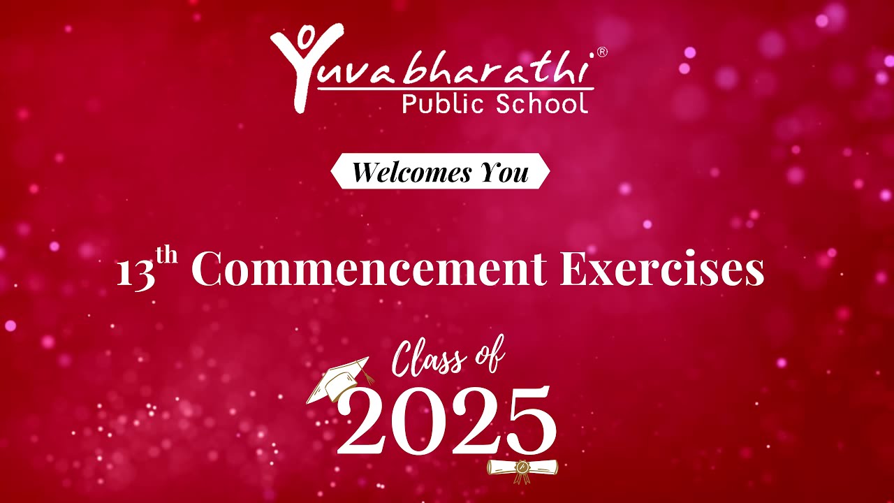 13th Commencement Exercises - Yuvabharathi Public School 2025 - YouTube