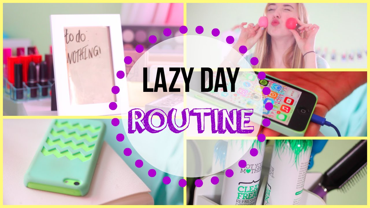 Lazy Day Routine 2015 - YouTube