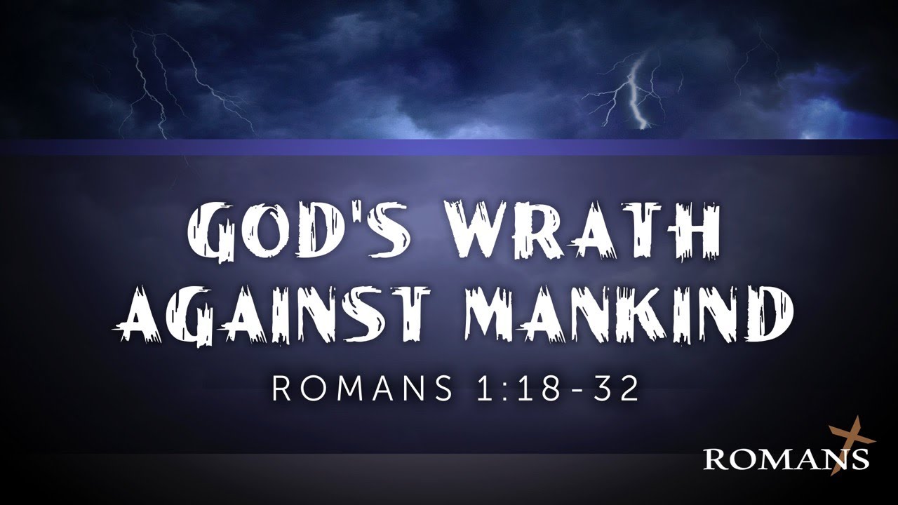 6/13/2021 (9:00) - Romans: Gods Wrath Against Mankind - YouTube