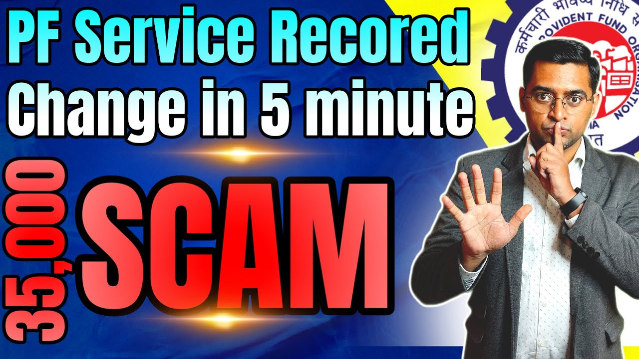 ⚠️BIG SCAM ⚠️ PF service overlap correction delete without company ...