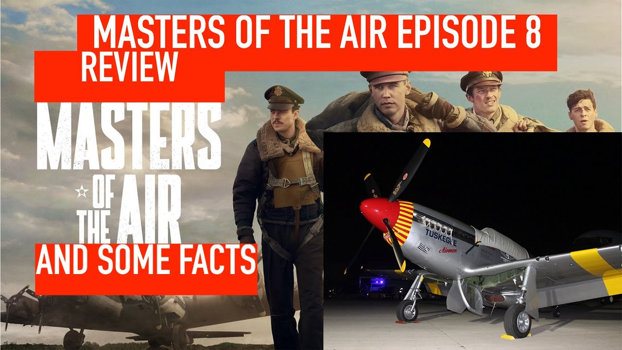 MASTERS OF THE AIR, EPISODE 8 REVIEW, AND SOME INFO - YouTube