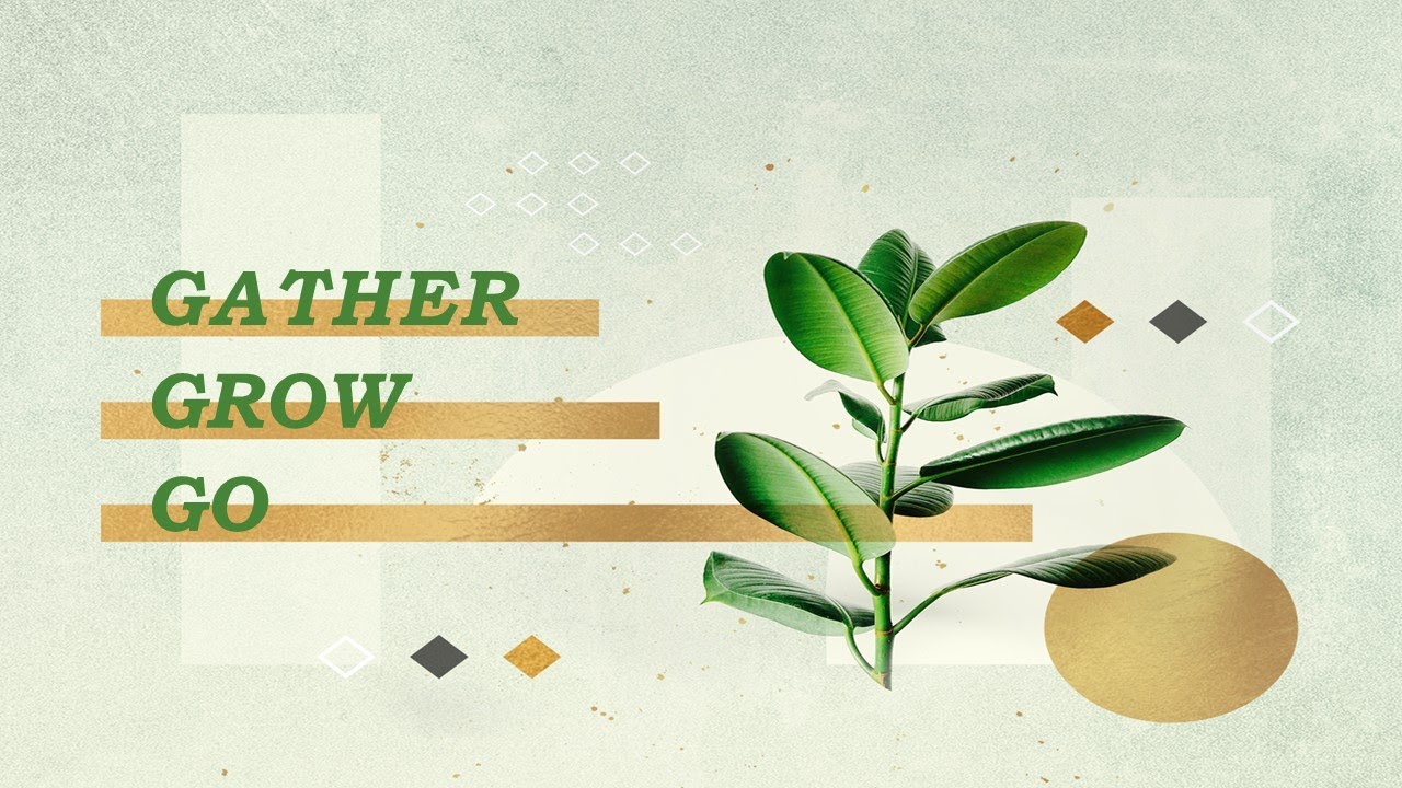 November 26, 2023 - Gather, Grow, Go - YouTube