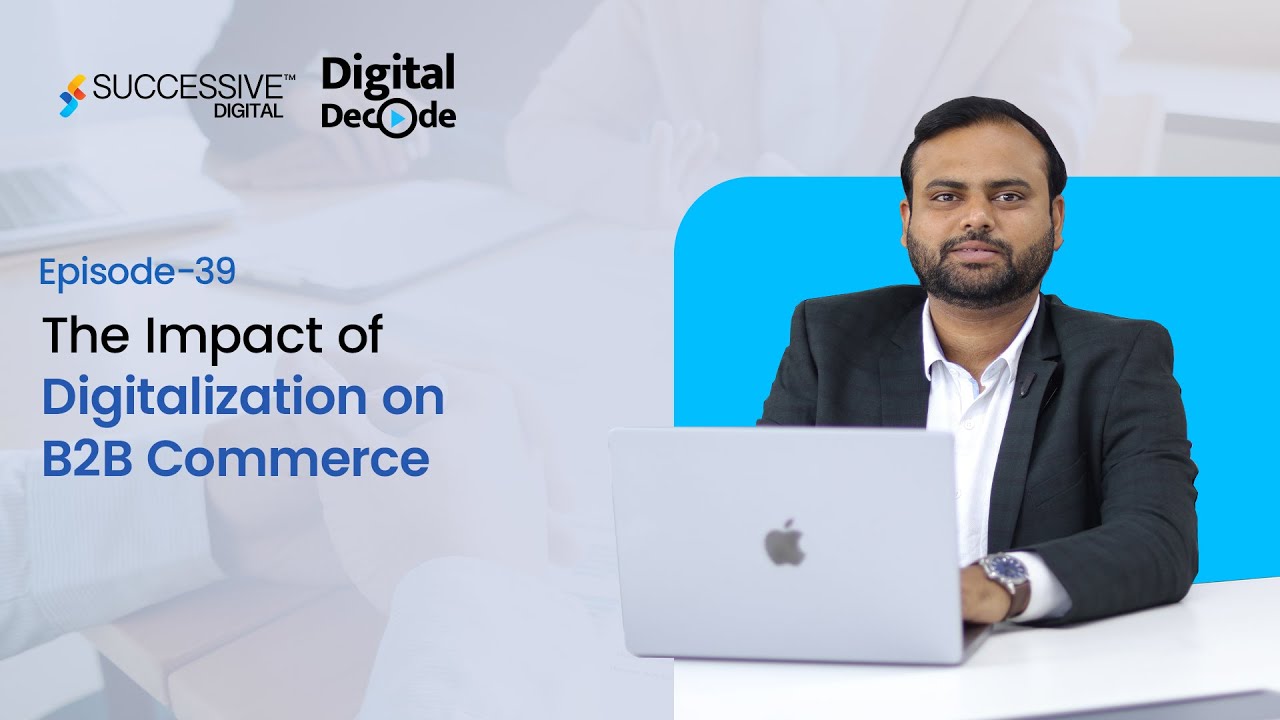 The Impact of Digitalization on B2B Commerce - YouTube