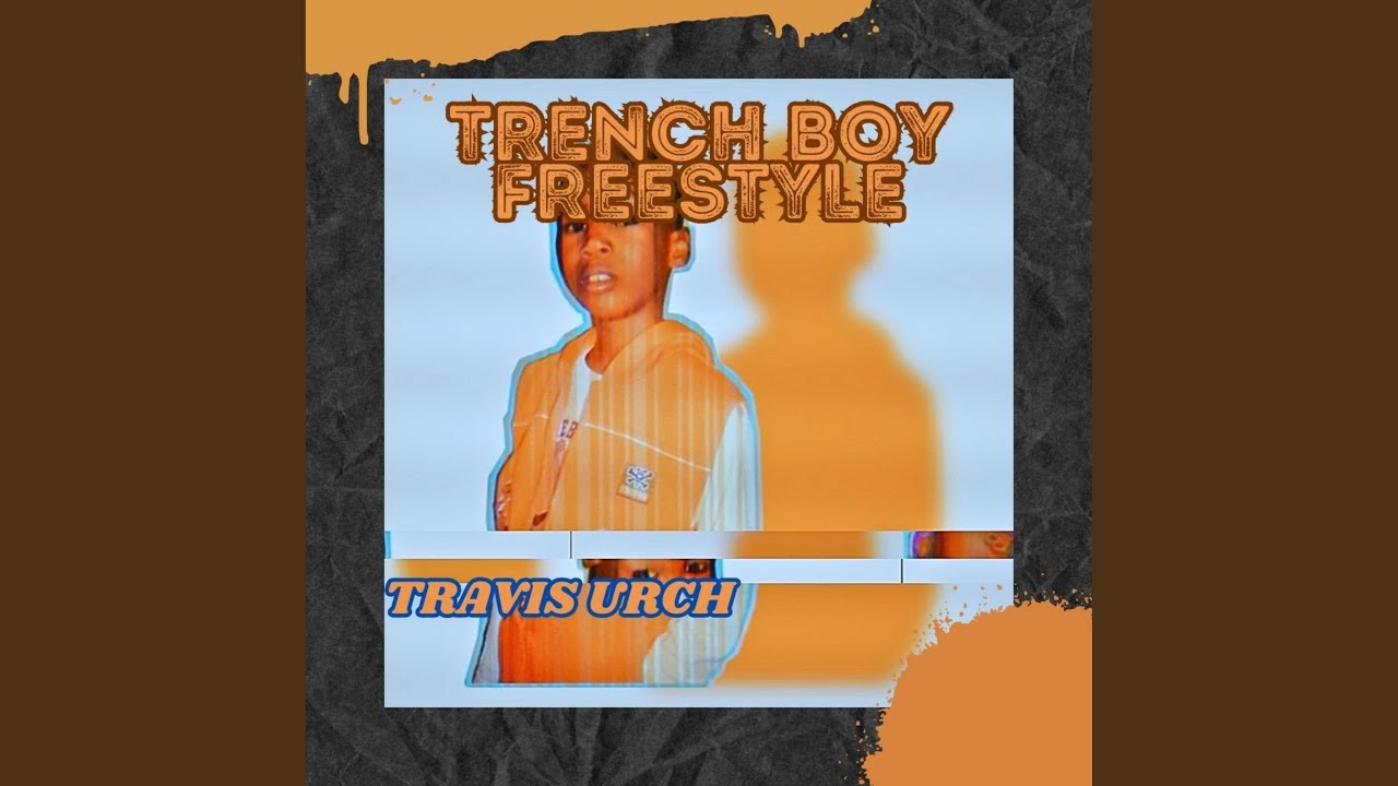 TRENCH BOY FREESTYLE - YouTube
