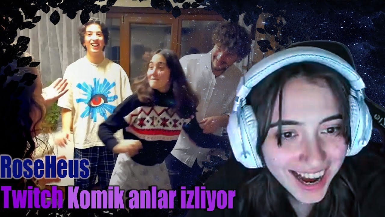 RoseHeus Twitch Komik Anlar 15 izliyor - YouTube