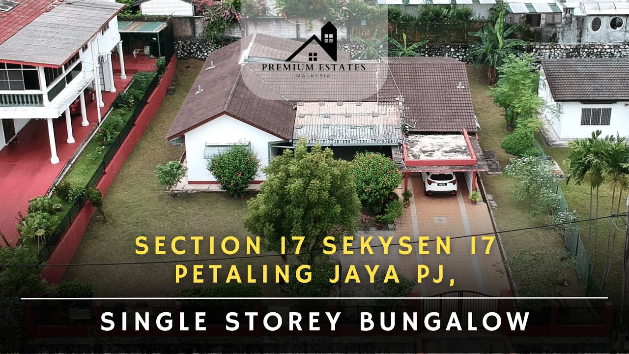 SOLD - Section 17, Petaling Jaya | Single Storey Freehold Bungalow ...