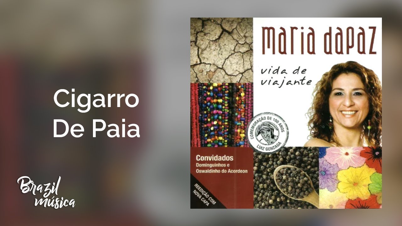 Maria Dapaz - Cigarro de Paia - Vida de Viajante - YouTube